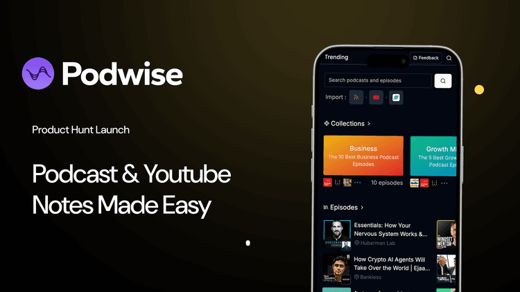 Podwise - AI播客摘要总结工具 | 自动生成思维导图与逐字稿