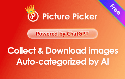 Picture Picker - 高效 AI 图片收集与处理工具
